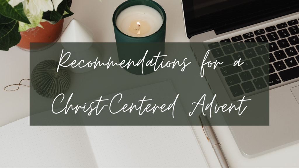 Recommendations for a Christ-Centered Advent